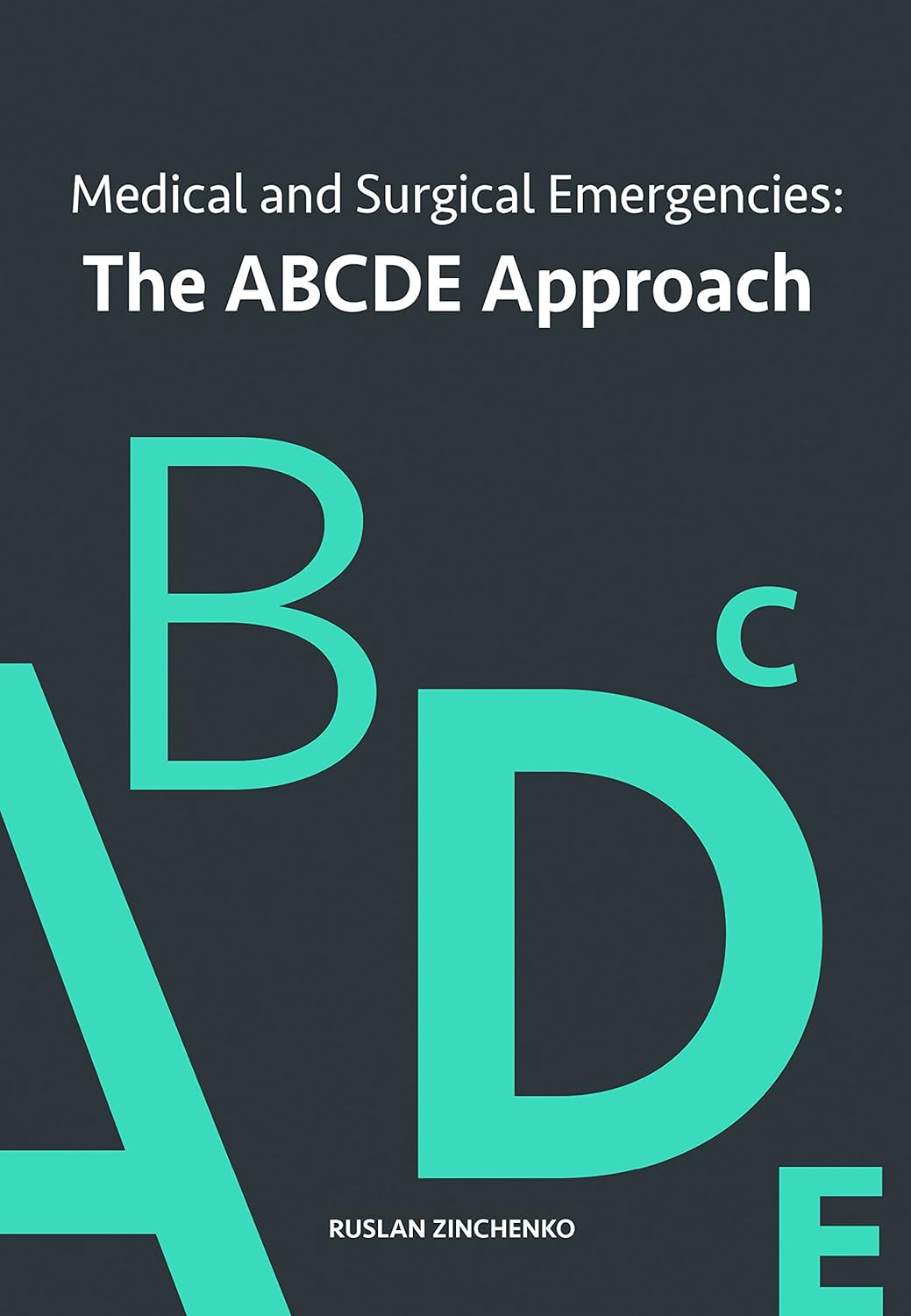 Medical and Surgical Emergencies: The ABCDE Approach : Ruslan Zinchenko ...