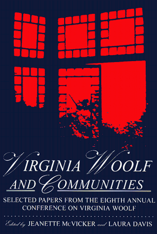Virginia Woolf & Communities: Selected Papers from the Eighth Annual ...