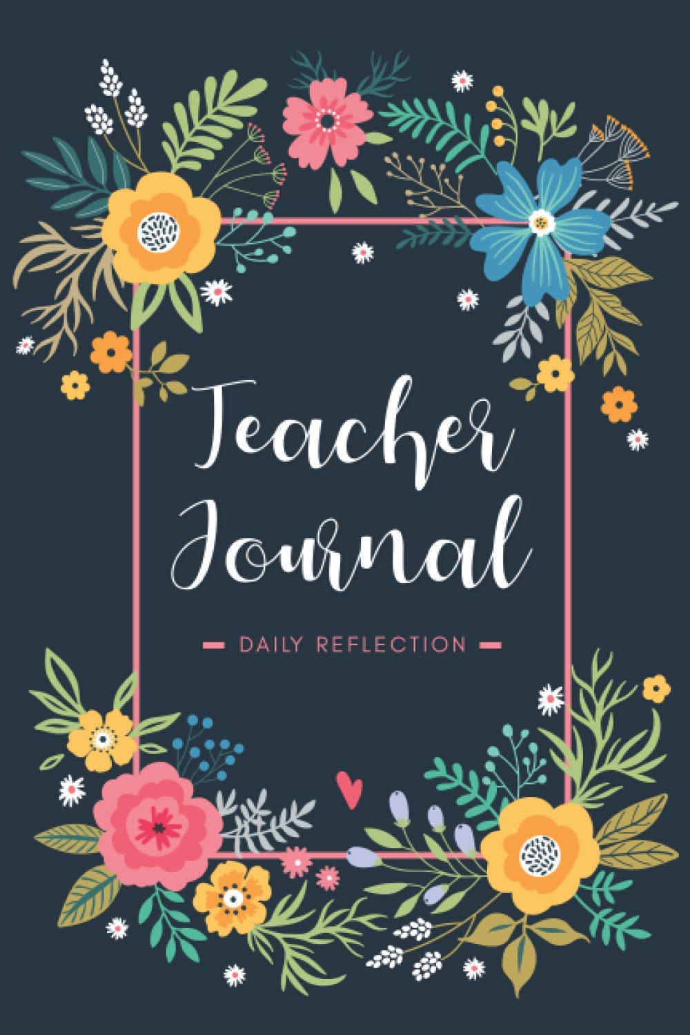 Teacher Journal Daily Reflection: Teacher Notebook for writing thoughts ...