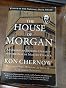 Buy The House of Morgan: An American Banking Dynasty and the Rise of ...