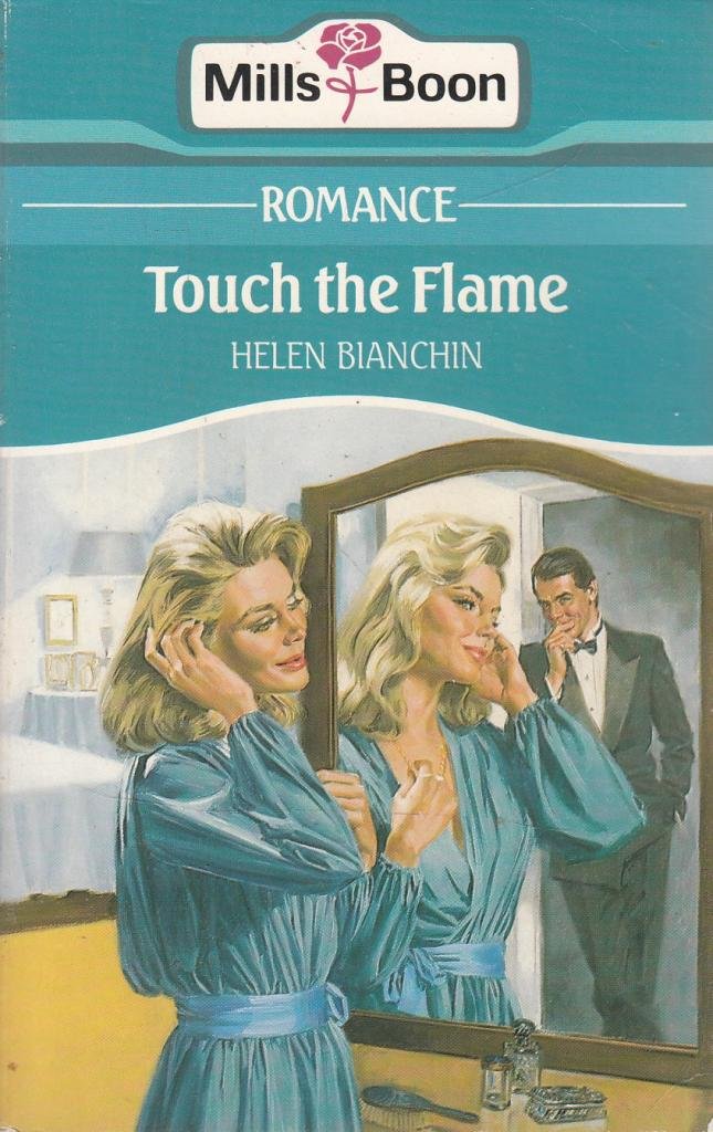 Touch the Flame: Helen Bianchin: 9780263763195: Amazon.com: Books