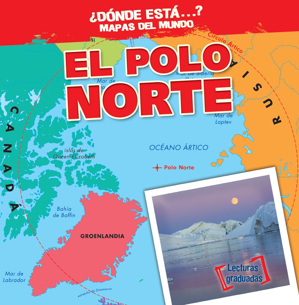 El polo sur/ The South Pole (Dónde está…? Mapas del mundo/ Where on ...