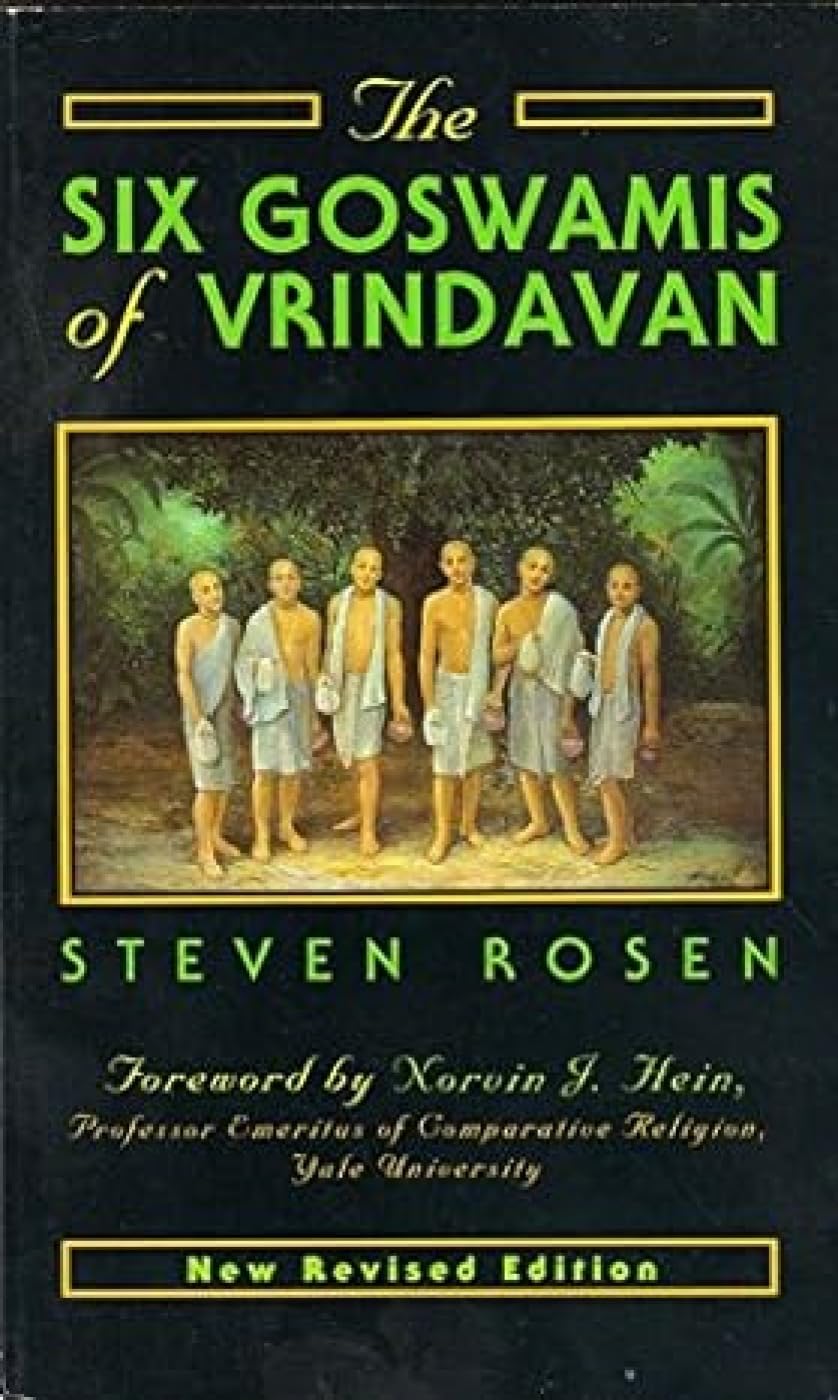 Six Goswamis of Vrndavana: Steven Rosen: 9780961976323: Amazon.com: Books