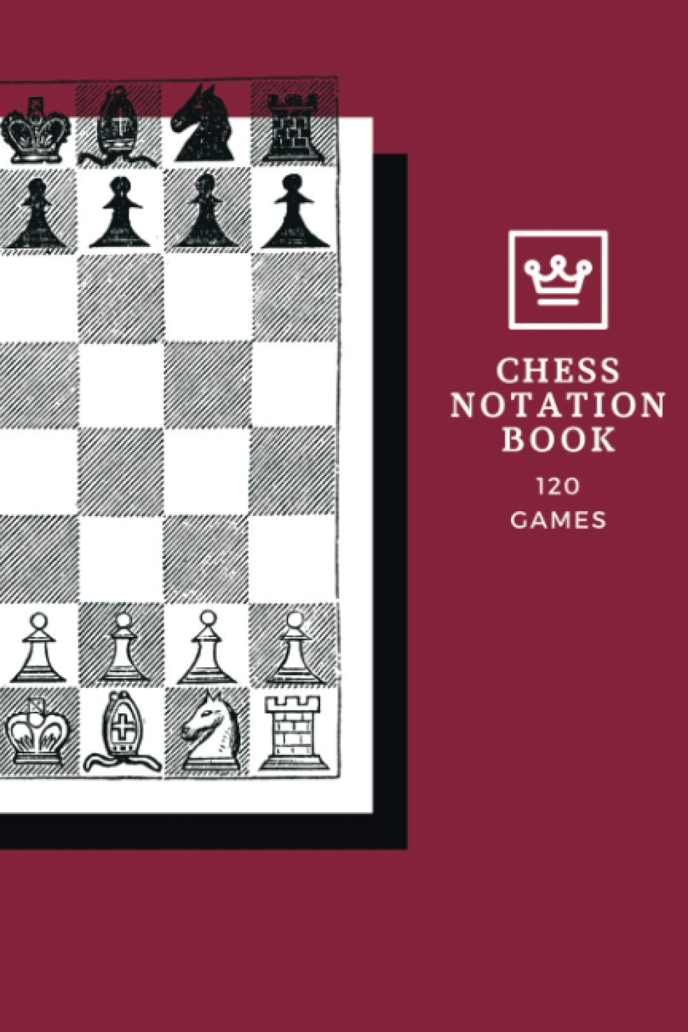 Chess Notation Book 120 Games: Track Your Moves & Analyse Your ...