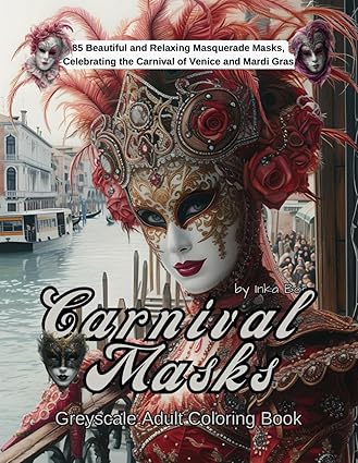 Amazon.com: Carnival Masks: A Greyscale Adult Coloring Book with ...