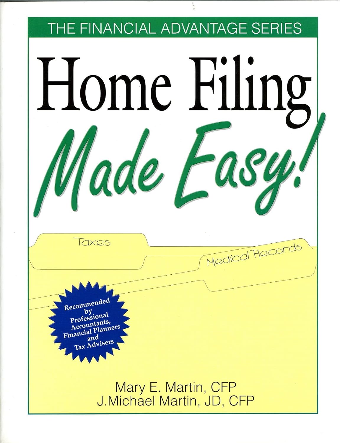 Home Filing Made Easy! (The Financial Advantage): Martin, Mary E ...