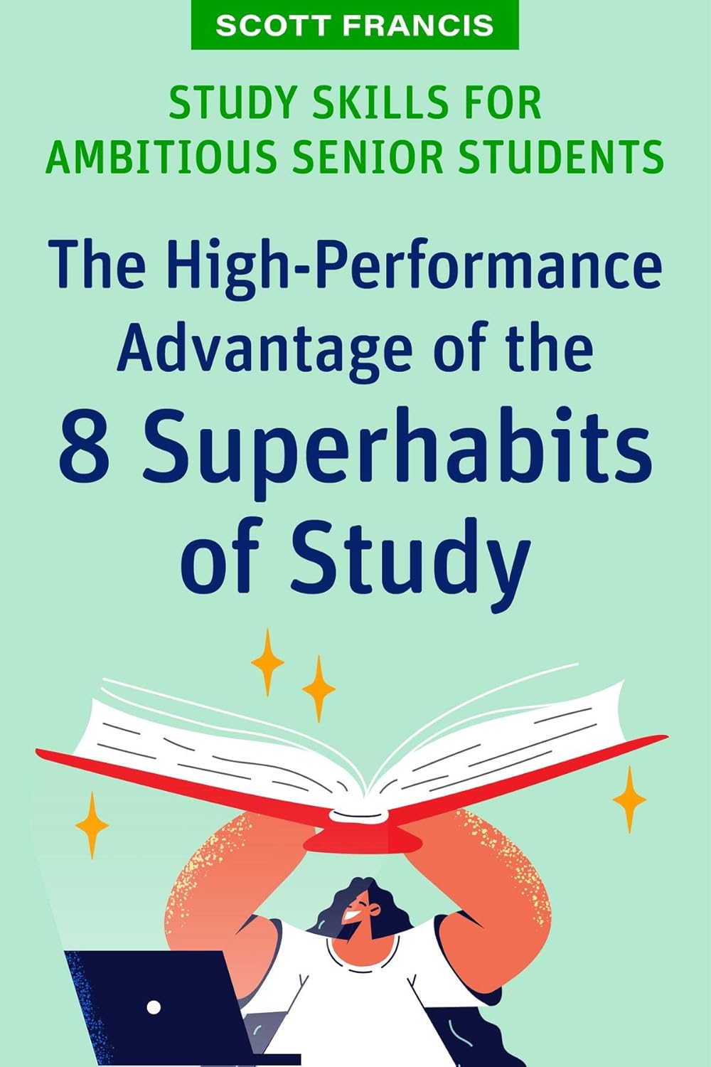 Amazon.com: Study Skills for Ambitious Senior Students: The High-Performance Advantage of the 8 ...