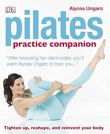 Pilates Practice Companion: Amazon.co.uk: DK: 9781405360388: Books