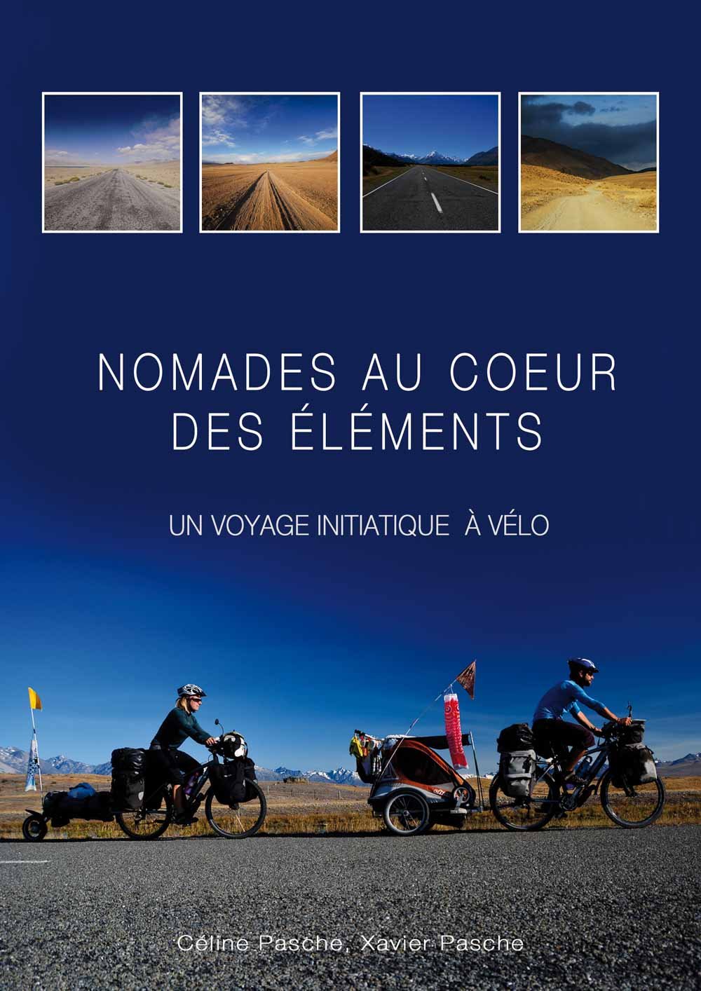 Nomades au coeur des éléments: un voyage initiatique à vélo eBook ...