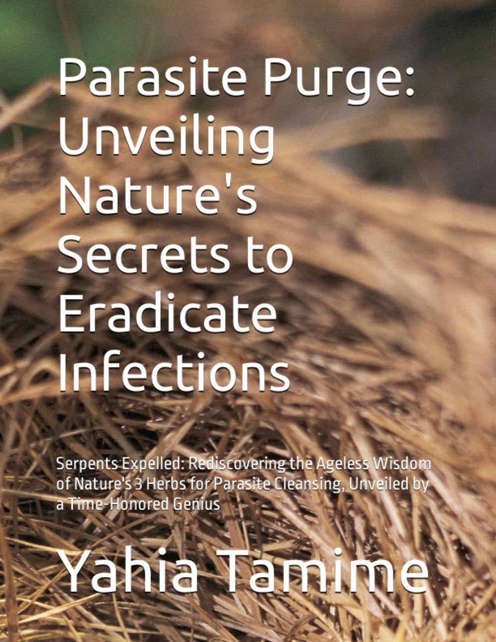 Parasite Purge: Unveiling Nature's Secrets to Eradicate Infections ...