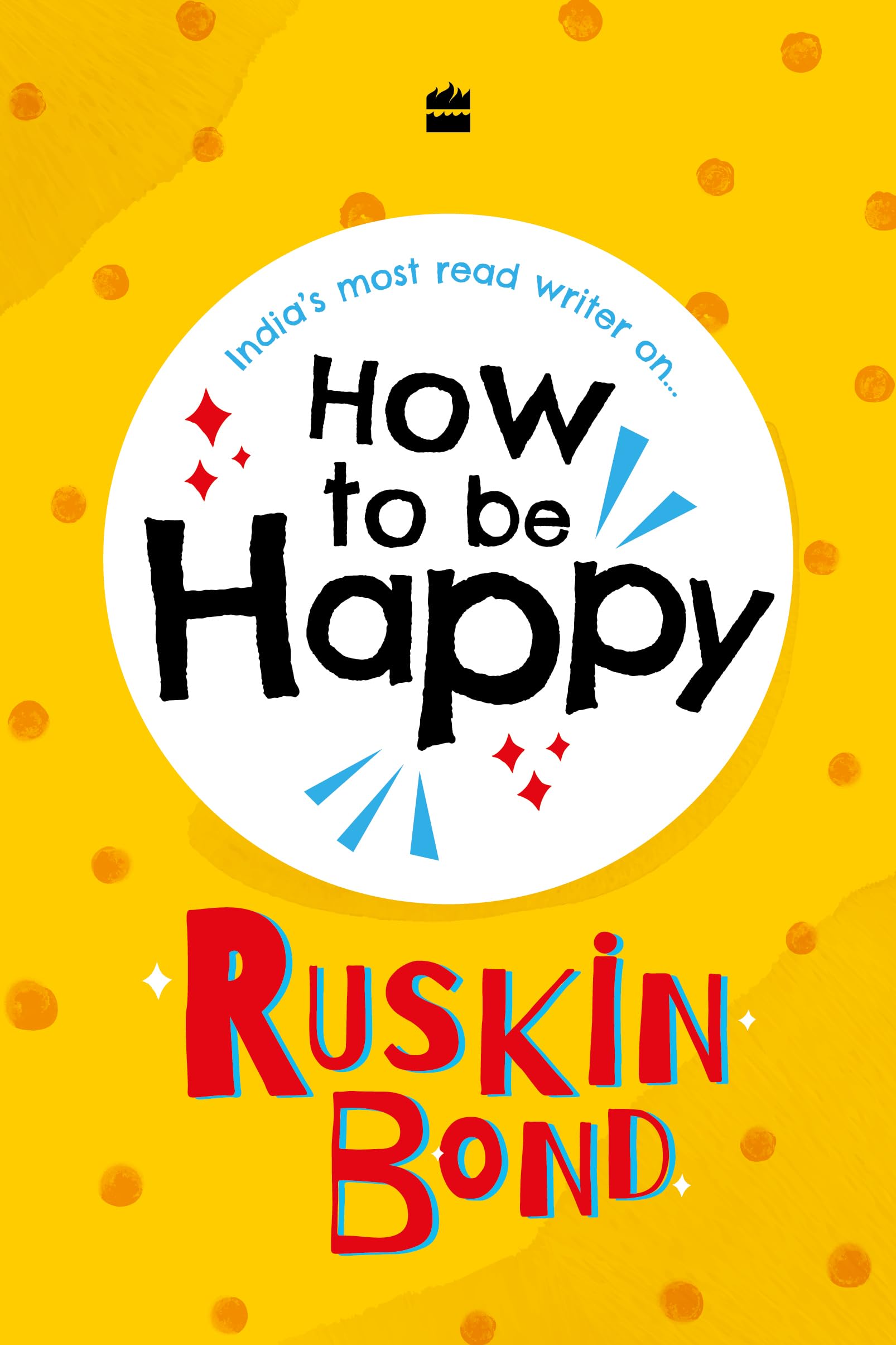 Buy How to be Happy Book Online at Low Prices in India | How to be ...