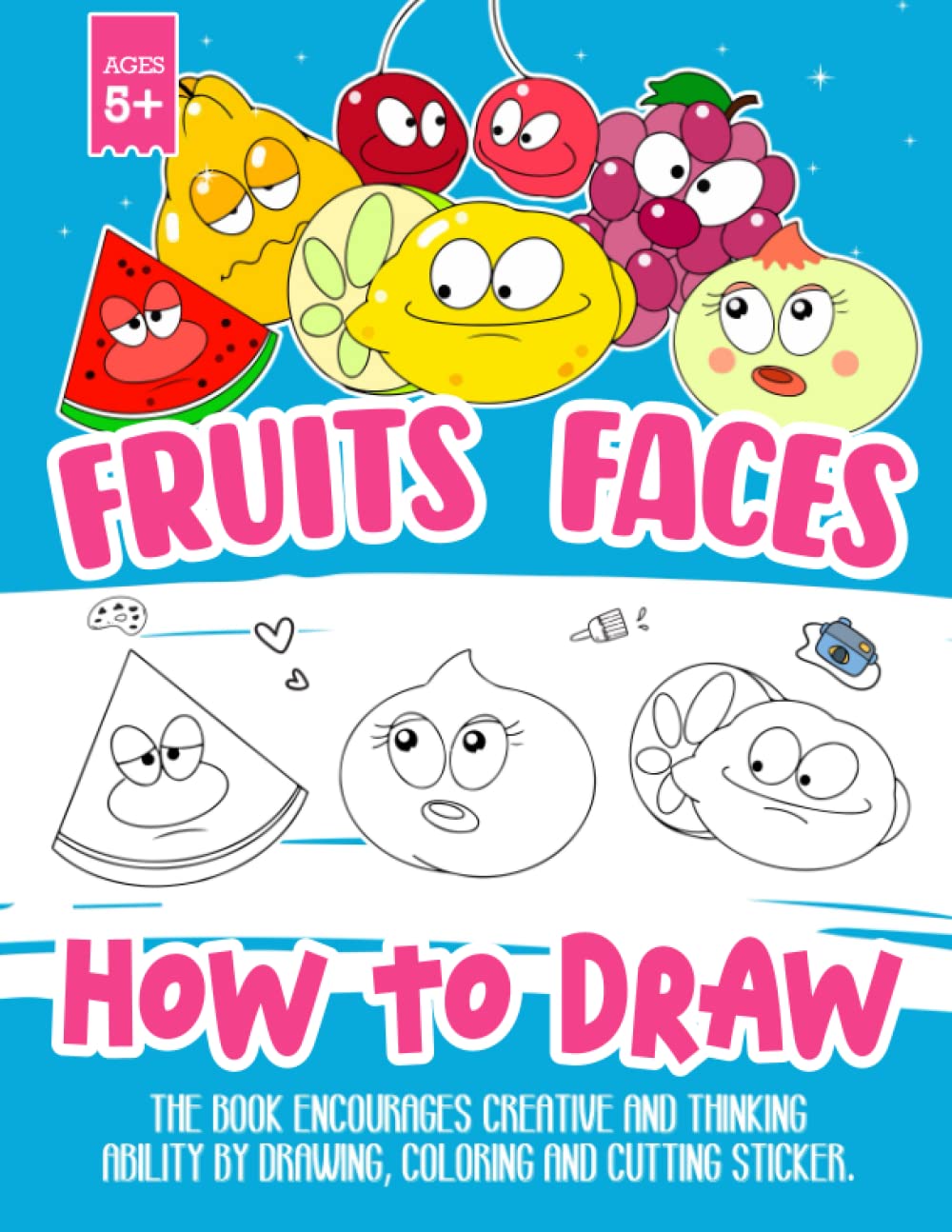 Buy How To Draw Fruits Faces: The Best Drawing Book With Easy Step by ...