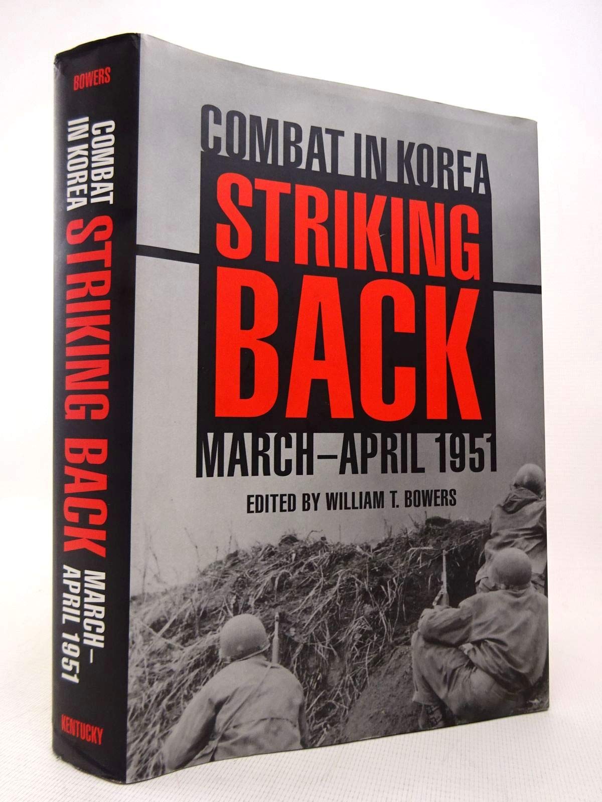 Striking Back: Combat in Korea, March-April 1951 (Battles and Campaigns ...