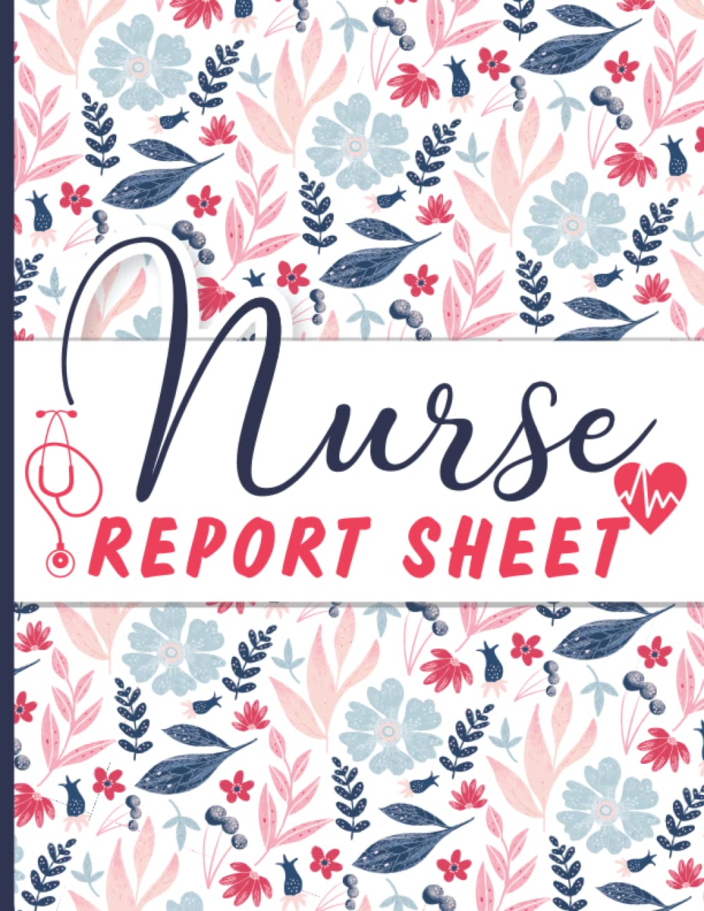 Buy Nurse Report Sheet : 150 Pages of Nursing Report Sheets / Nursing ...