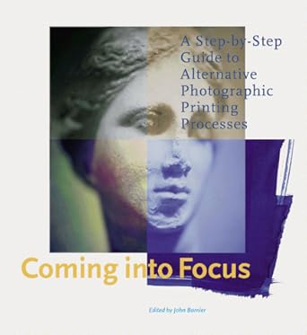 Amazon.co.jp: Coming into Focus: A Step-by-Step Guide to Alternative ...