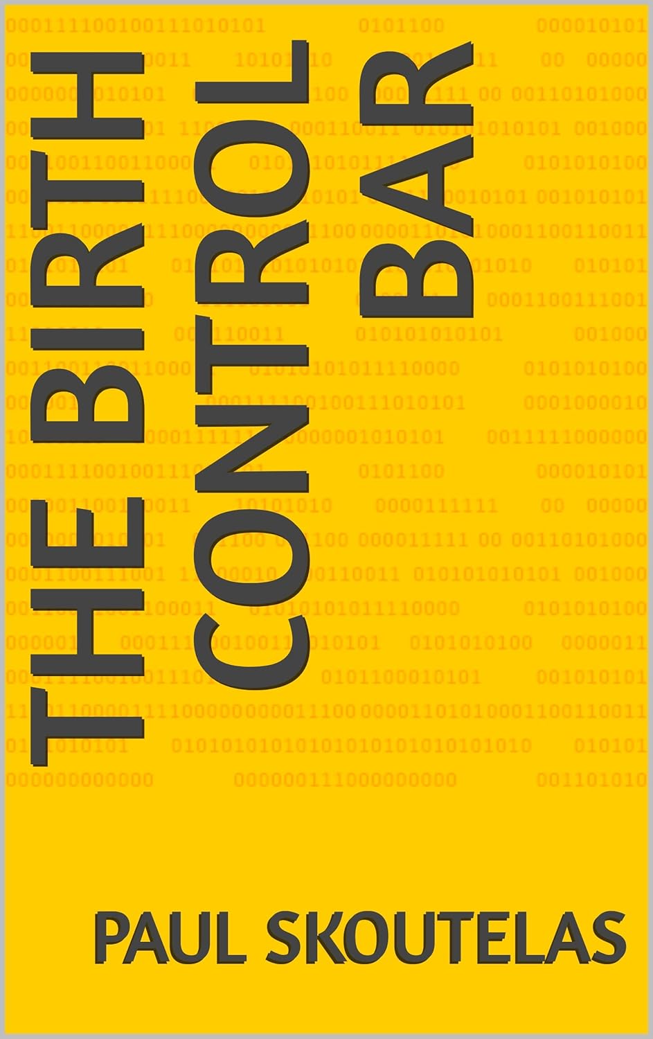 Amazon.com: The Birth Control Bar eBook : Skoutelas , Paul : Kindle Store
