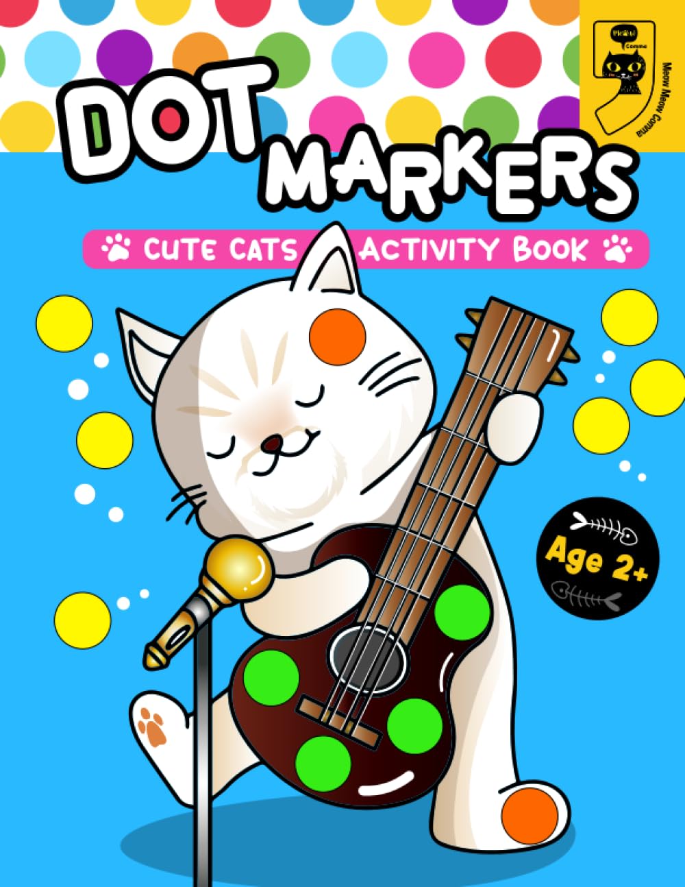 Dot Markers Cute Cats Activity Book for Kids: Explore A World of ...