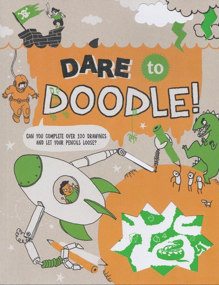 Dare to Doodle!: Can You Complete over 100 Drawings and Let Your ...
