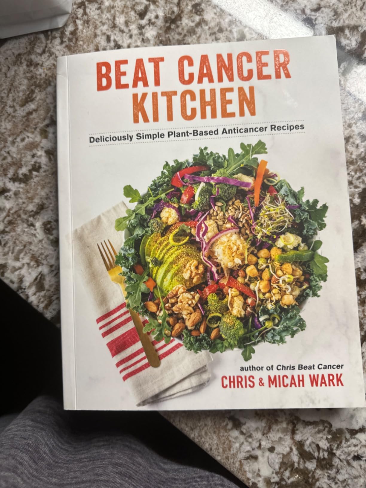 Beat Cancer Kitchen: Deliciously Simple Plant-Based Anticancer Recipes ...