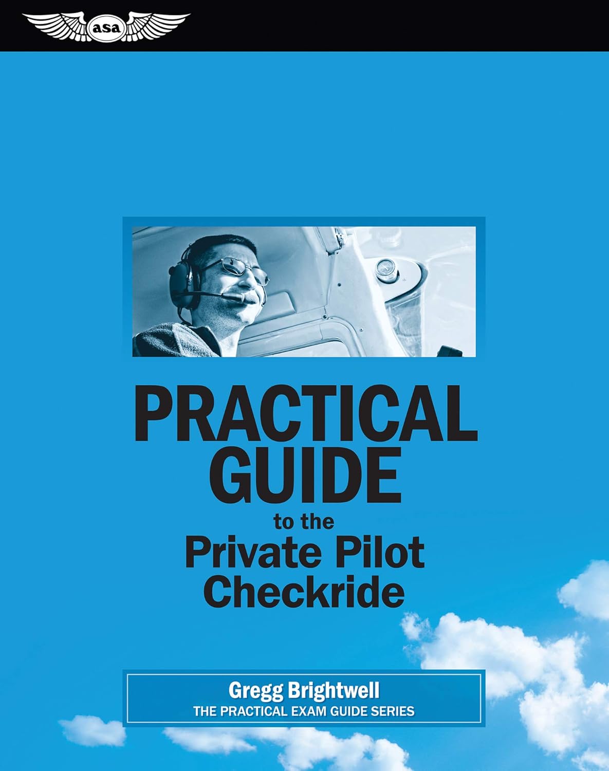Practical Guide to the Private Pilot Checkride (Practical Exam Guide ...