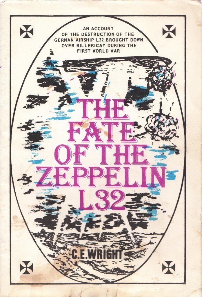 The fate of the Zeppelin L32: Wright, C. E: Amazon.com: Books