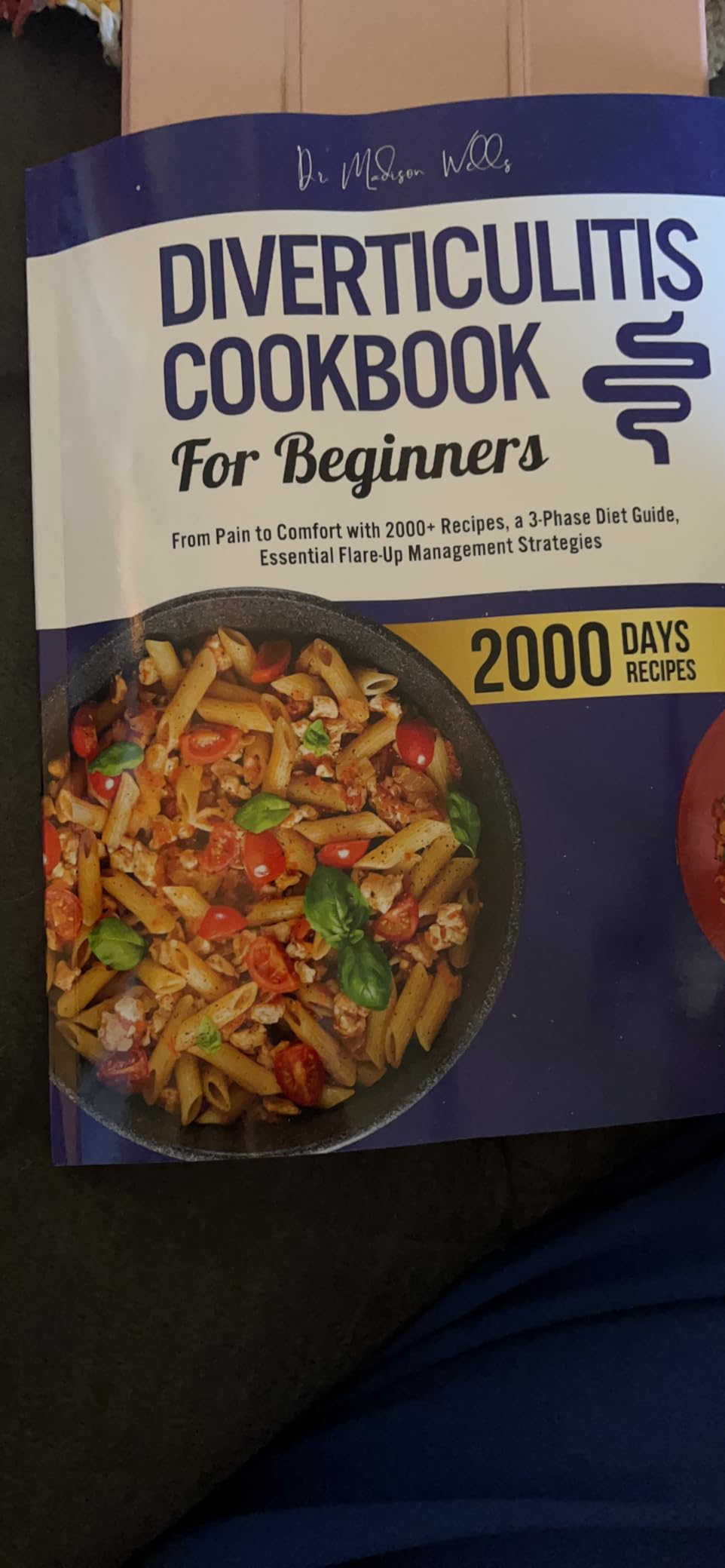 Diverticulitis Cookbook for Beginners: From Pain to Comfort with 2000 ...