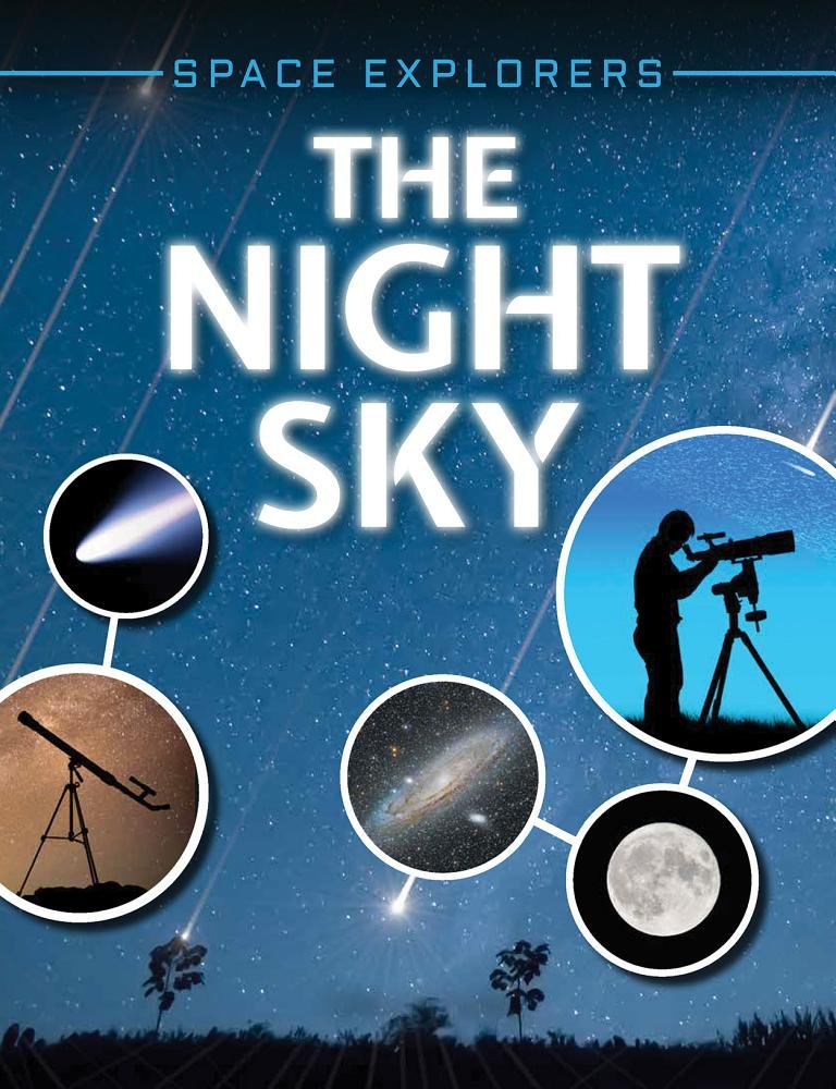 The Night Sky (Space Explorers): Sparrow, Giles: 9780766092662: Amazon ...
