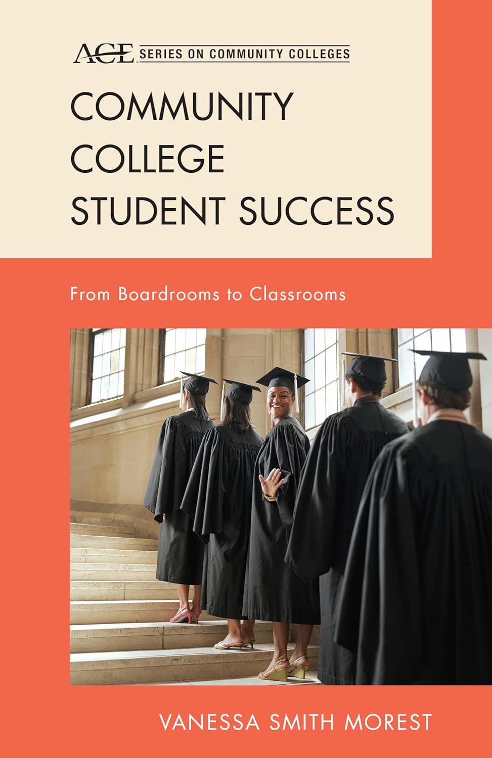 Community College Student Success: From Boardrooms to Classrooms (ACE ...
