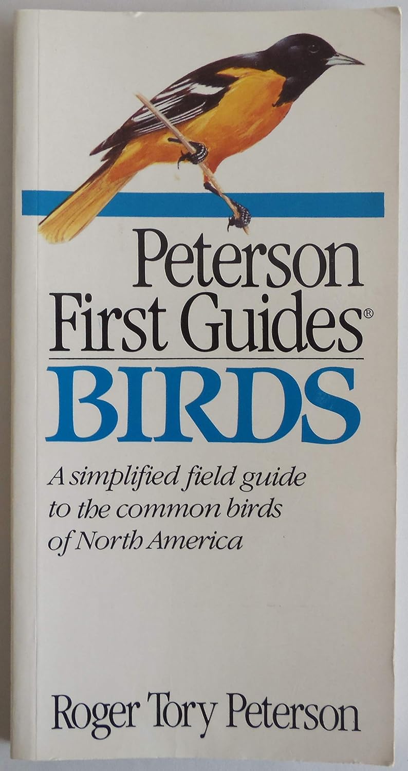 Peterson First Guides Birds: Roger Tory Peterson Institute ...
