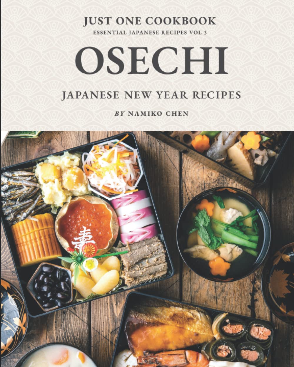 Just One Cookbook Essential Japanese Recipes Vol 3: Osechi Japanese New ...