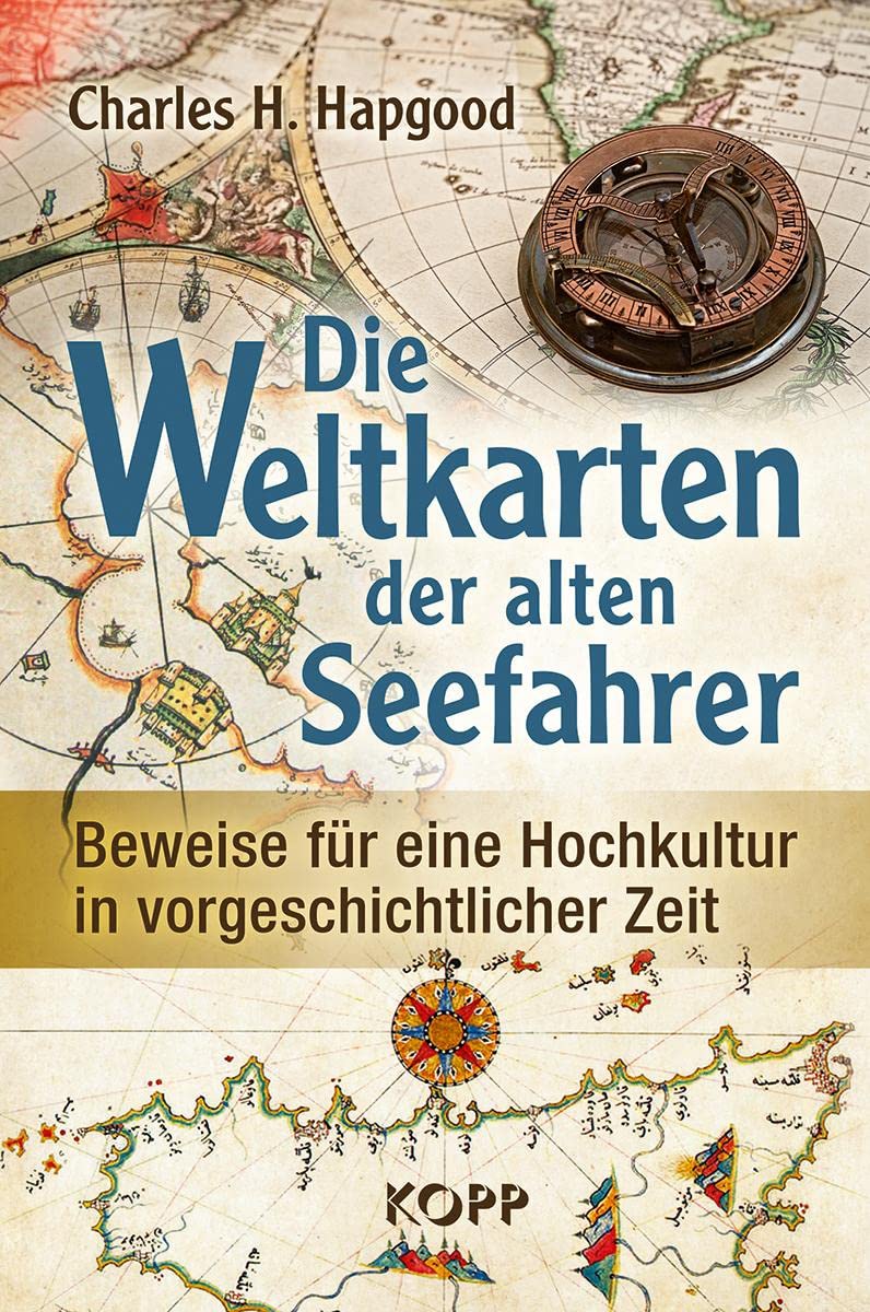 Die Weltkarten der alten Seefahrer: Beweise für eine Hochkultur in ...