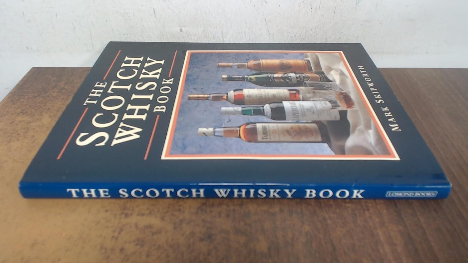 The Scotch Whiskey Book: Mark Skipworth: 9780600552918: Amazon.com: Books