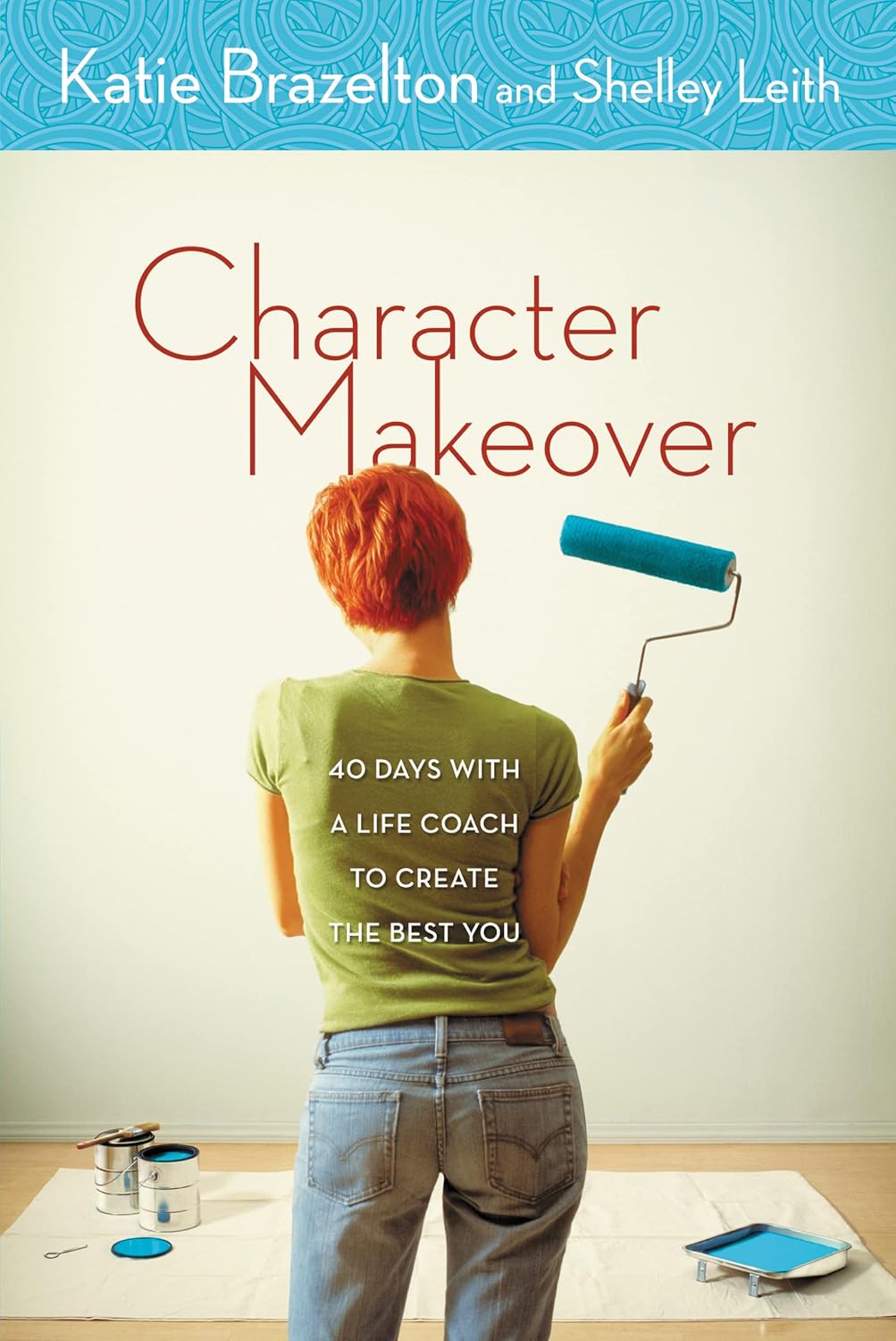 Character Makeover: 40 Days with a Life Coach to Create the Best You ...