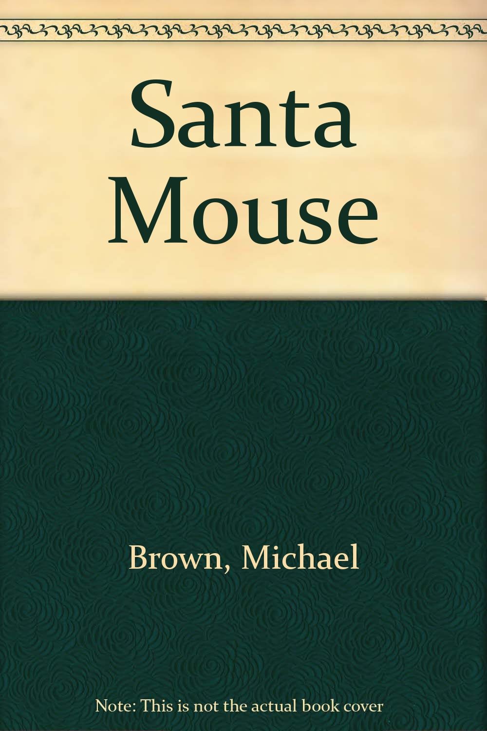 Santa Mouse GB: Brown, Michael: 9780448139142: Amazon.com: Books