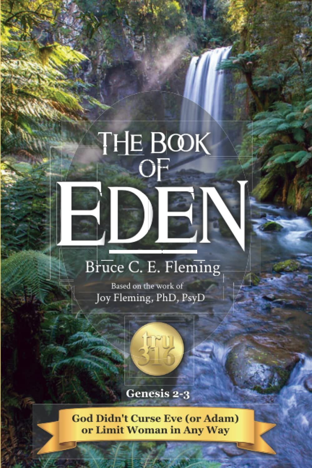 The Book of Eden, Genesis 2-3: God Didn't Curse Eve (or Adam) or Limit ...