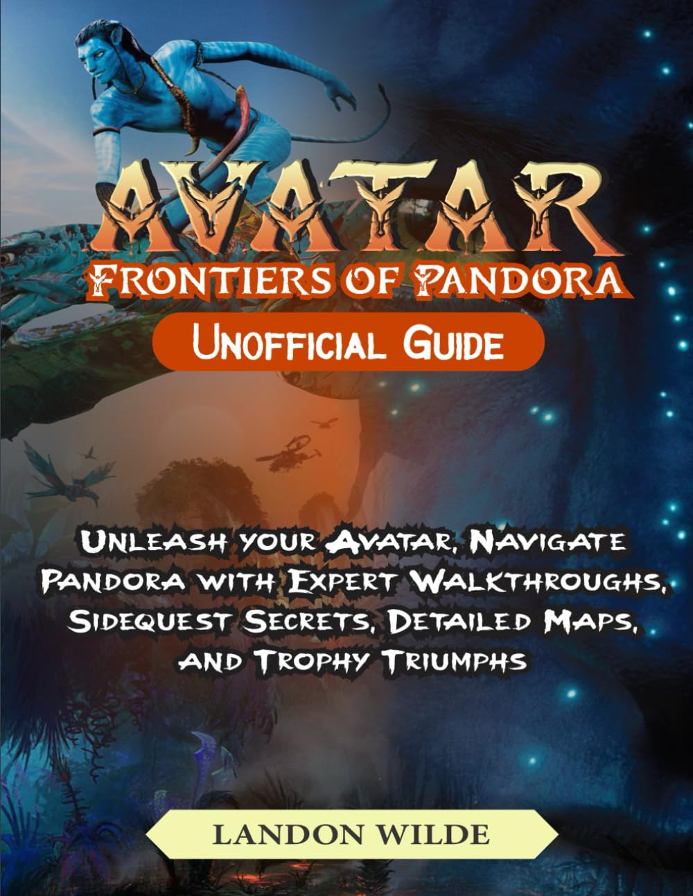 Amazon.com: Avatar: Frontiers of Pandora Unofficial Guide: Unleash Your ...