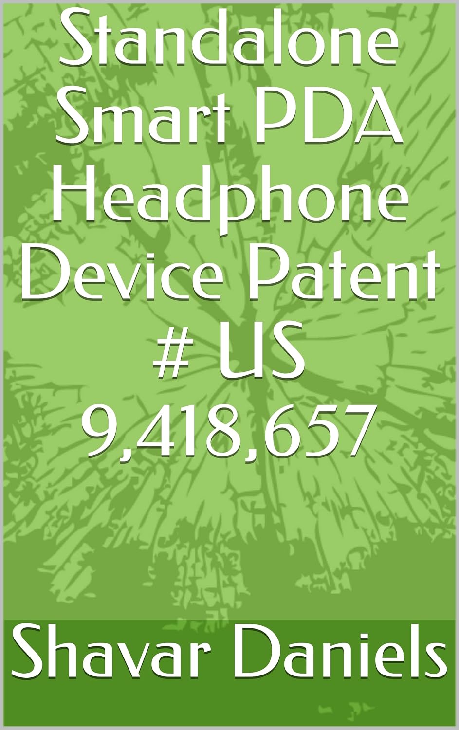 Amazon.com: Standalone Smart PDA Headphone Device Patent # US 9,418,657 ...