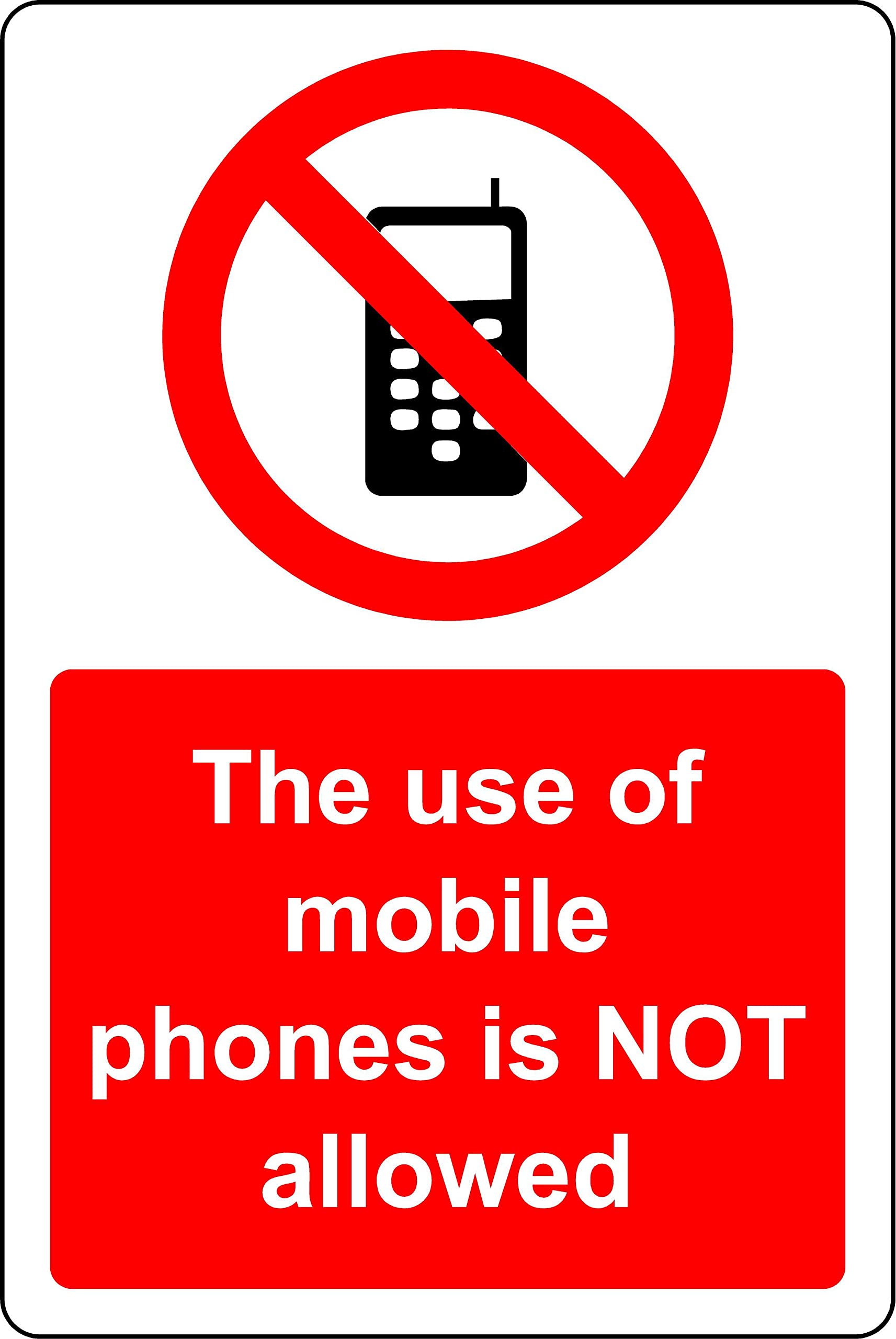 The use of mobile phones is not allowed Safety sign - 1mm Plastic sign ...