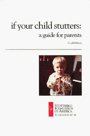 If Your Child Stutters: A Guide for Parents: Ainsworth, Stanley, Fraser, Jane: 9780933388383 ...