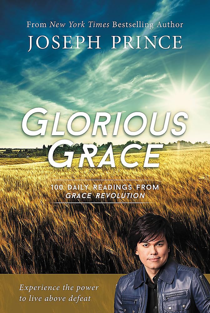 Glorious Grace: 100 Daily Readings from Grace Revolution: Prince ...