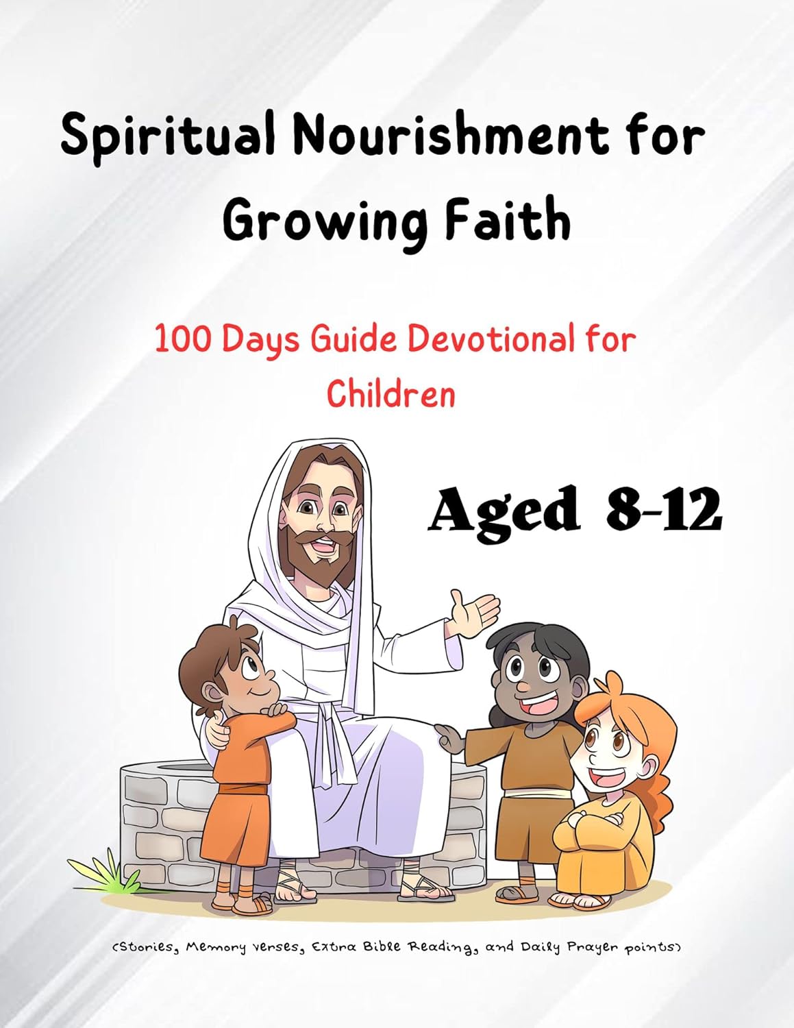 Spiritual Nourishment for Growing Faith : 100 Days Devotional Guide for ...