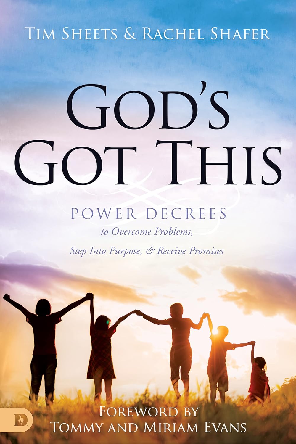 God's Got This: Power Decrees to Overcome Problems, Step Into Purpose ...