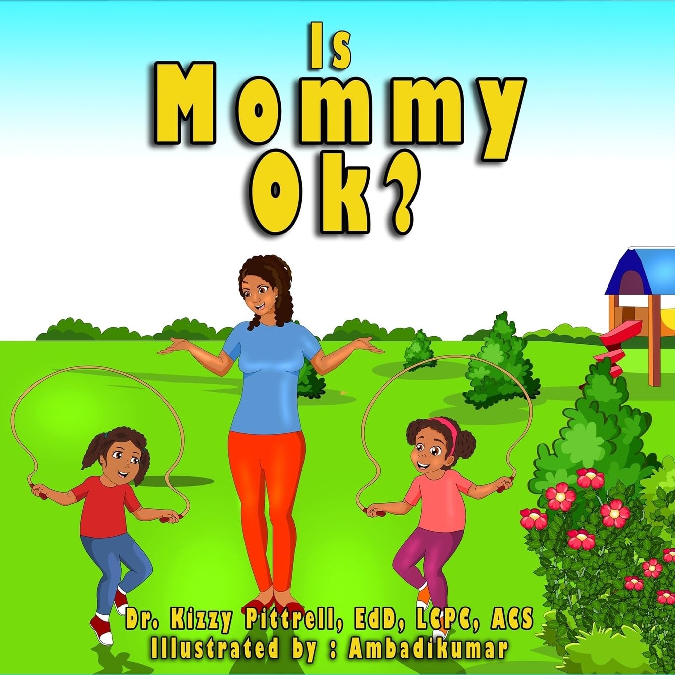 Amazon.com: Is Mommy Ok?: Children's book: 9781983691492: Pittrell, Dr ...