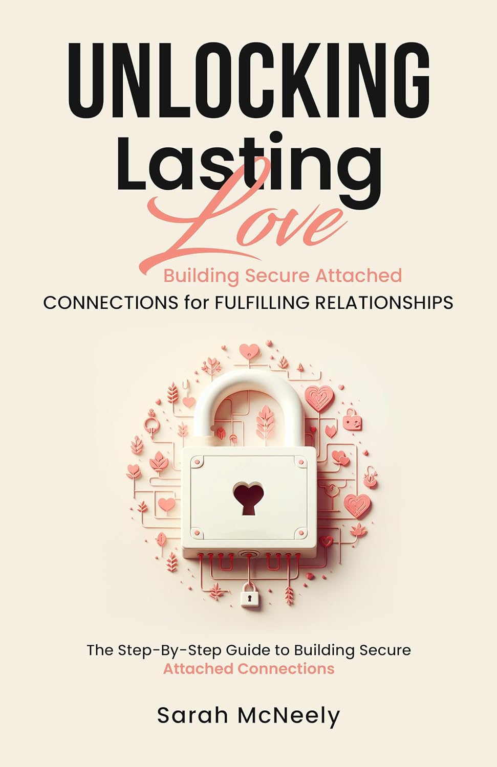 Amazon.com: Unlocking Lasting Love: Building Secure Attached ...