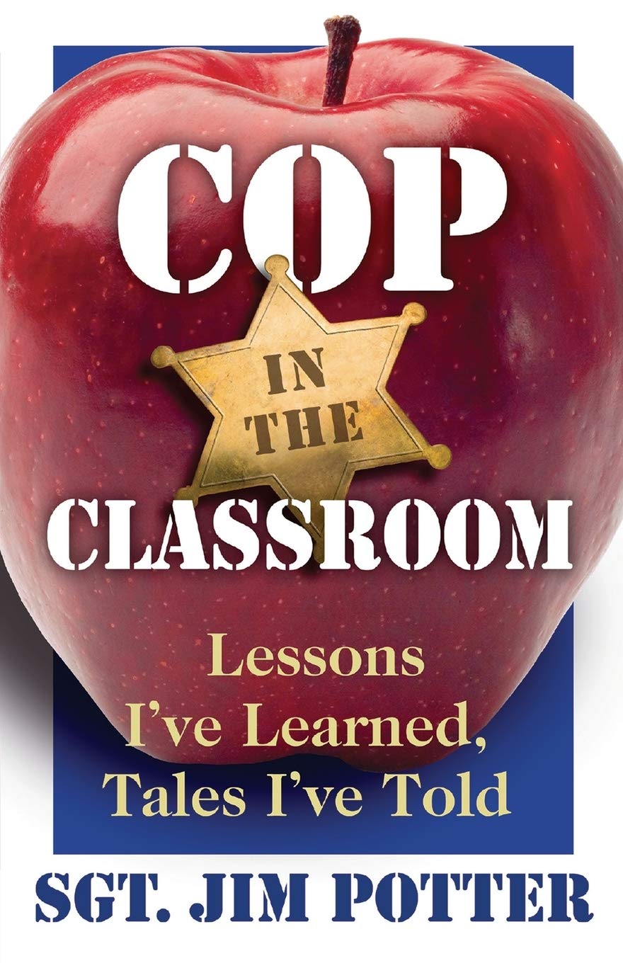 Amazon.com: Cop in the Classroom: Lessons I've Learned, Tales I've Told ...