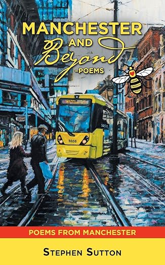 MANCHESTER AND BEYOND ?POEMS: POEMS FROM MANCHESTER: Sutton, Stephen ...