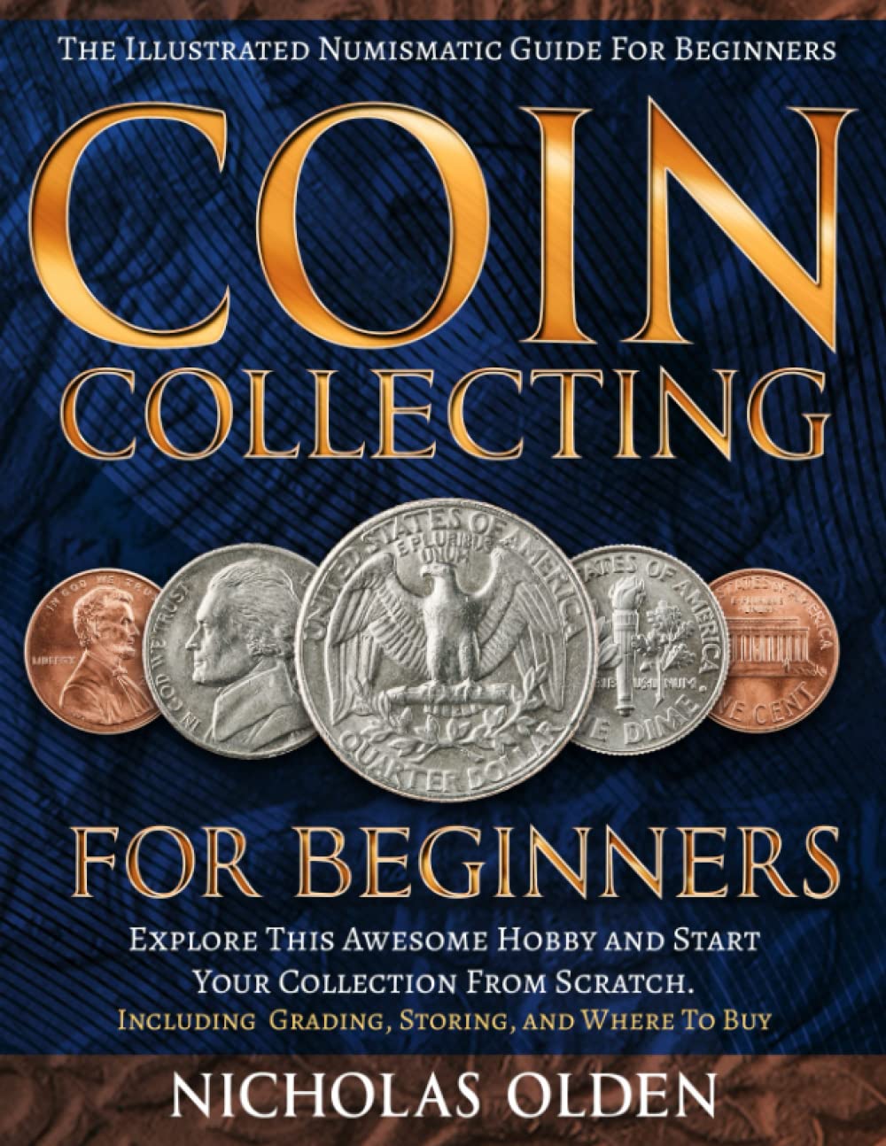Amazon.com: Coin Collecting for Beginners: The Illustrated Numismatic ...