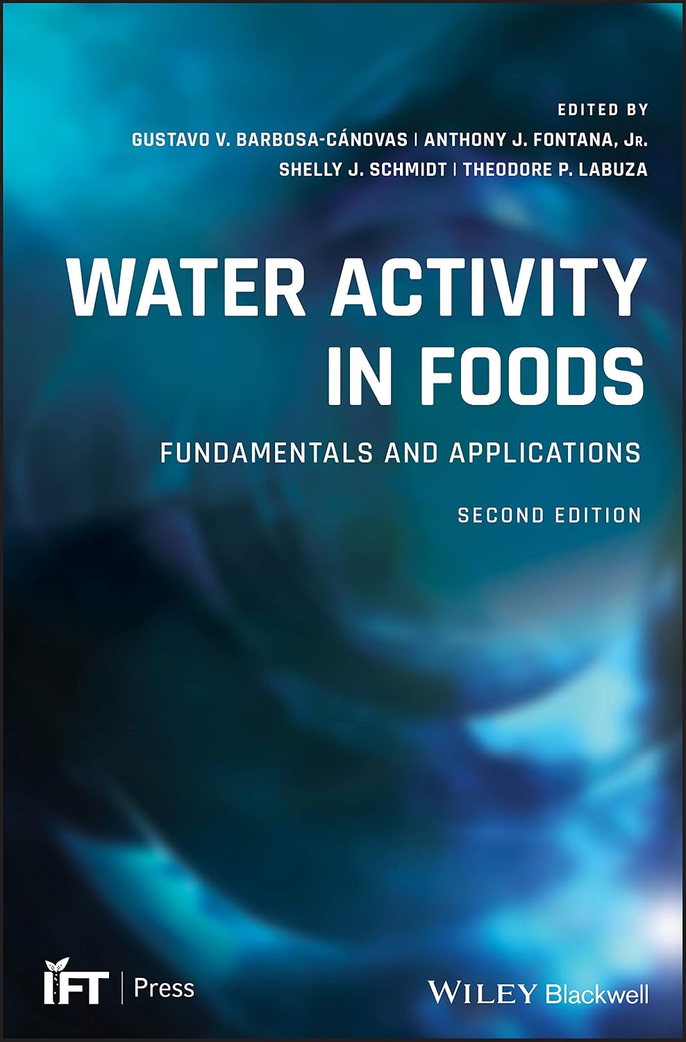 Water Activity in Foods: Fundamentals and Applications (Institute of ...