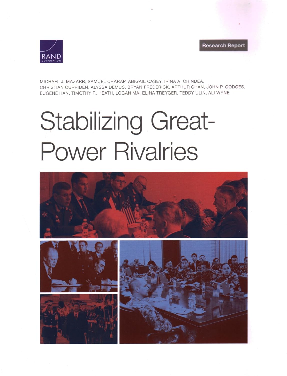 Stabilizing Great-Power Rivalries: Mazarr, Michael J., Charap, Samuel ...