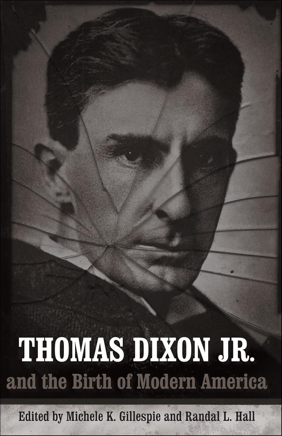 Amazon.com: Thomas Dixon Jr. and the Birth of Modern America (Making ...
